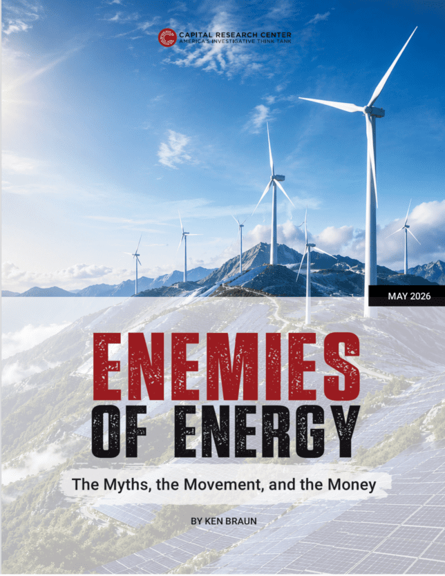 Enemies of Energy: Saving the Earth -Capital Research Center